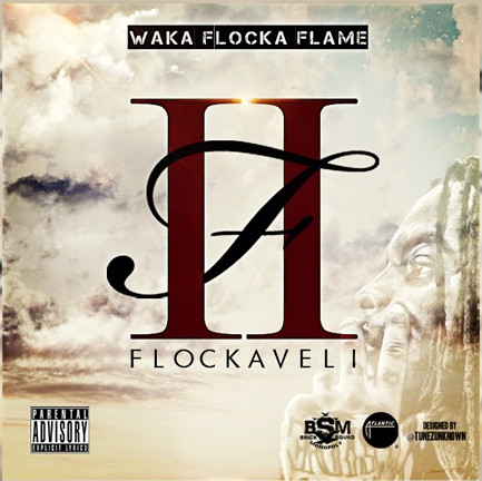 Waka Flocka Flame Unveils The Artwork For “Flockaveli 2” | Home of Hip ...