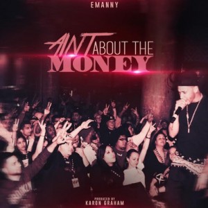 Emanny – Aint About The Money | Home of Hip Hop Videos & Rap Music ...