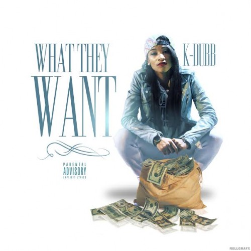 K-Dubb – What They Want | Home of Hip Hop Videos & Rap Music, News ...