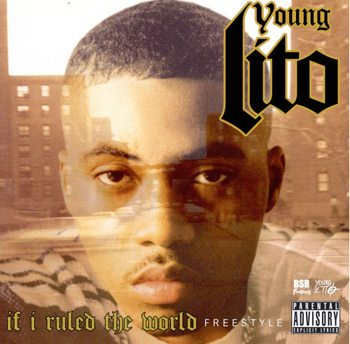 Young Lito – If I Ruled The World (Freestyle) | Home of Hip Hop Videos ...