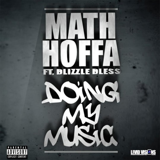 Math Hoffa - Doing My Music Ft. Blizzle Bless