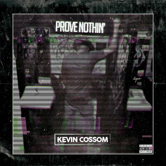 Kevin Cossom – Prove Nothin | Home of Hip Hop Videos & Rap Music, News ...