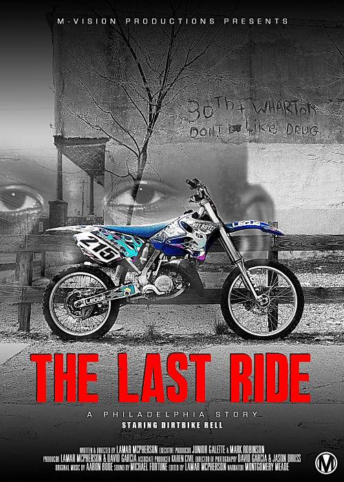 The Last Ride “A Philadelphia Story” Trailer (Starring Dirt Bike Rell ...
