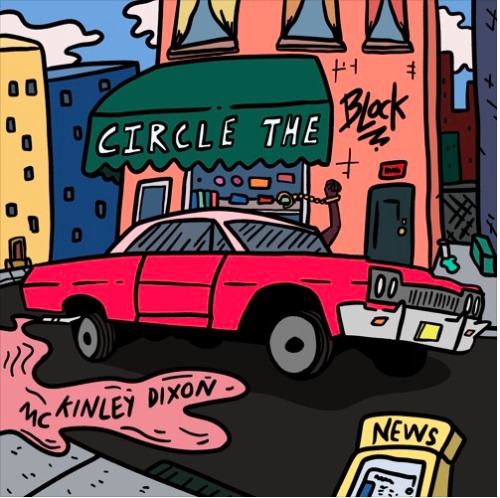 McKinley Dixon – Circle the Block | Home of Hip Hop Videos & Rap Music ...