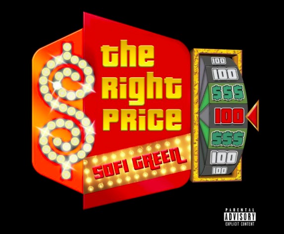 Sofi Green – The Right Price | Home of Hip Hop Videos & Rap Music, News ...